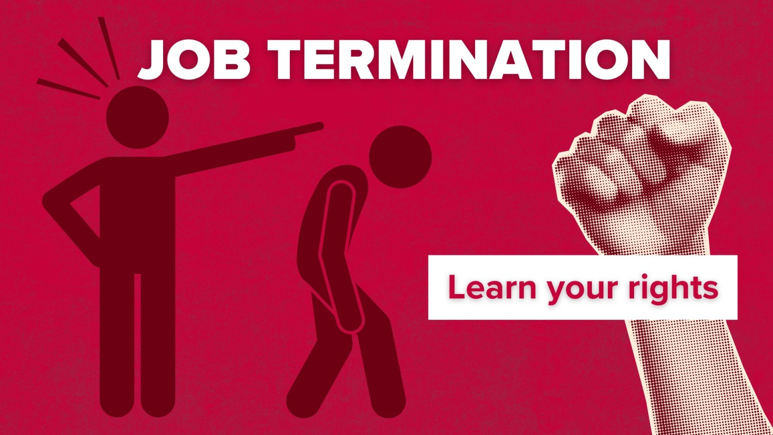 MEMBER WORKSHOP: JOB TERMINATION - United Workers Union